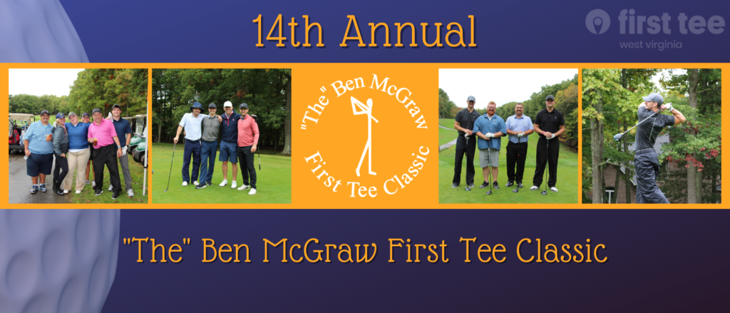 “The” Ben McGraw First Tee Classic – First Tee – West Virginia
